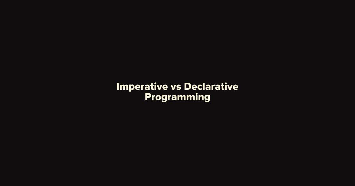 Imperative vs Declarative Programming Imperative vs Declarative Programming